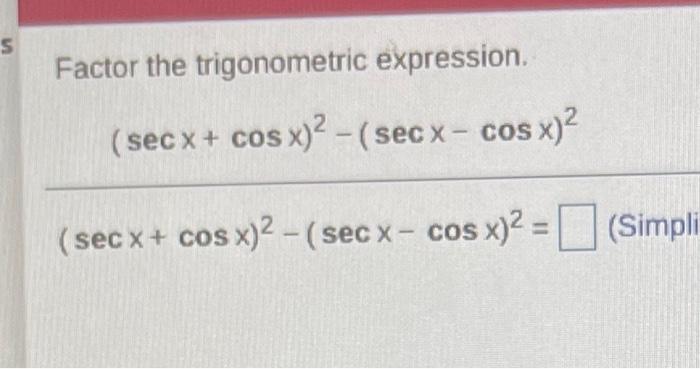 Solved s Factor the trigonometric expression. (sec x + cos | Chegg.com