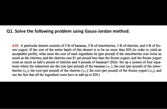 Solved Q1. Solve the following problem using Gauss-Jordan | Chegg.com