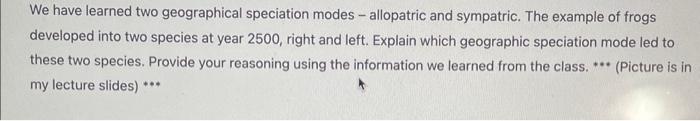 Solved We have learned two geographical speciation modes - | Chegg.com