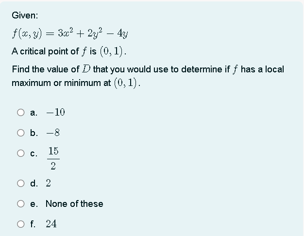 Solved Given:f(x,y)=3x2+2y2-4yA critical point of f ﻿is | Chegg.com