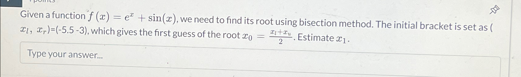 Solved Given a function f(x)=ex+sin(x), ﻿we need to find its | Chegg.com