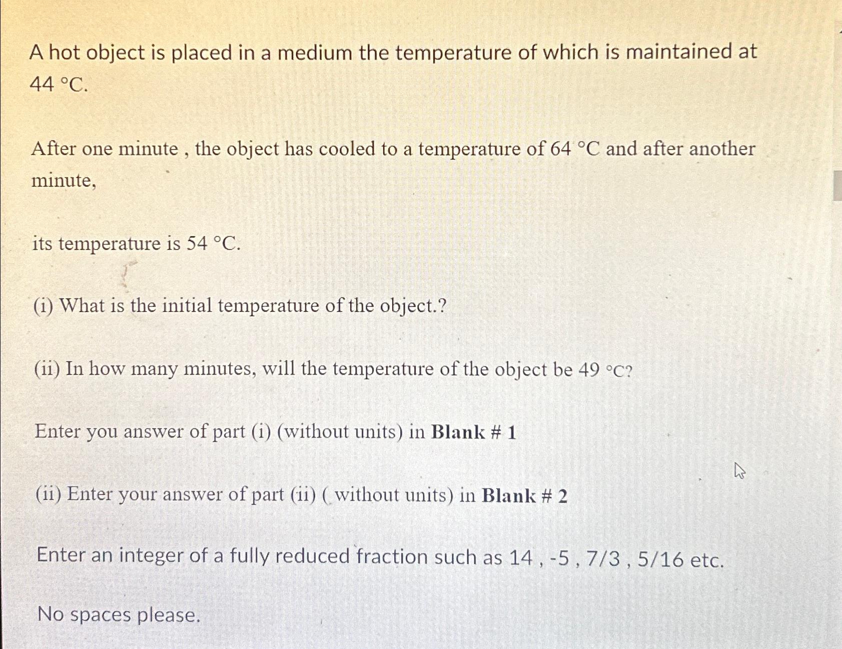 Solved A hot object is placed in a medium the temperature of | Chegg.com