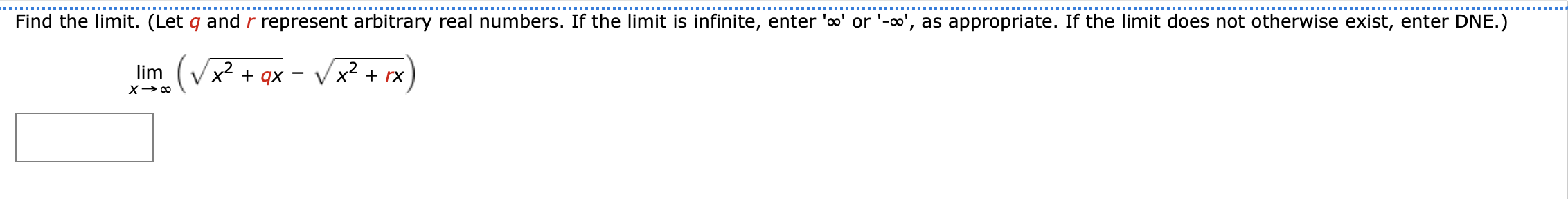 Solved Find the limit. (Let q ﻿and r ﻿represent arbitrary | Chegg.com