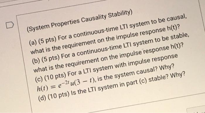Solved D (System Properties Causality Stability) (a) (5 pts) | Chegg.com