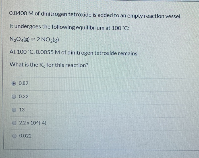 Solved 0.0400 M of dinitrogen tetroxide is added to an empty | Chegg.com