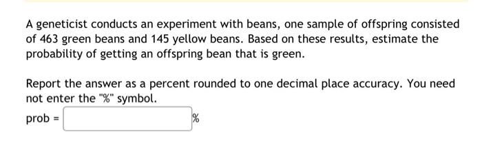 Solved A geneticist conducts an experiment with beans, one | Chegg.com