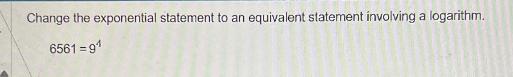 Solved Change the exponential statement to an equivalent | Chegg.com