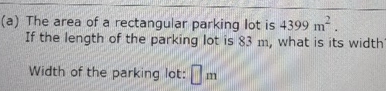 Solved (a) ﻿The area of a rectangular parking lot is 4399m2. | Chegg.com