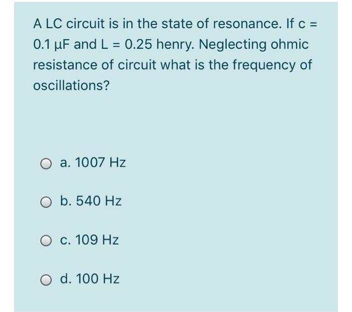 Solved ALC circuit is in the state of resonance. If c = 0.1 | Chegg.com