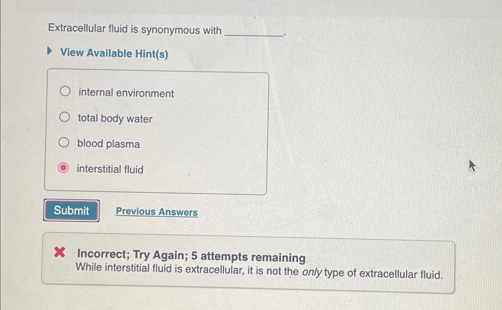 Solved Extracellular fluid is synonymous withView Available | Chegg.com
