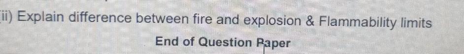 Solved ii) Explain difference between fire and explosion & | Chegg.com