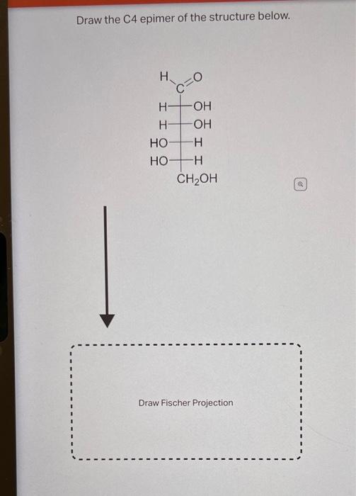 Solved Draw the C4 epimer of the structure below. | Chegg.com