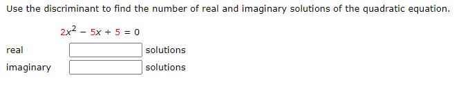 Solved Use the discriminant to find the number of real and | Chegg.com