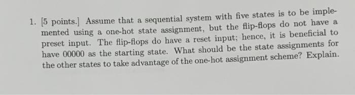 Solved 1. [5 points.] Assume that a sequential system with | Chegg.com