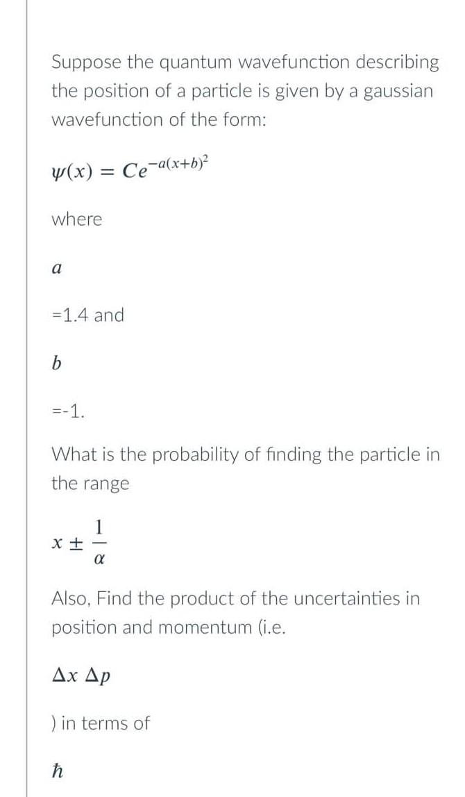 Solved Suppose the quantum wavefunction describing the | Chegg.com