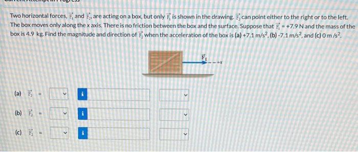 Solved Two horizontal forces, F1 and E2, are acting on a | Chegg.com