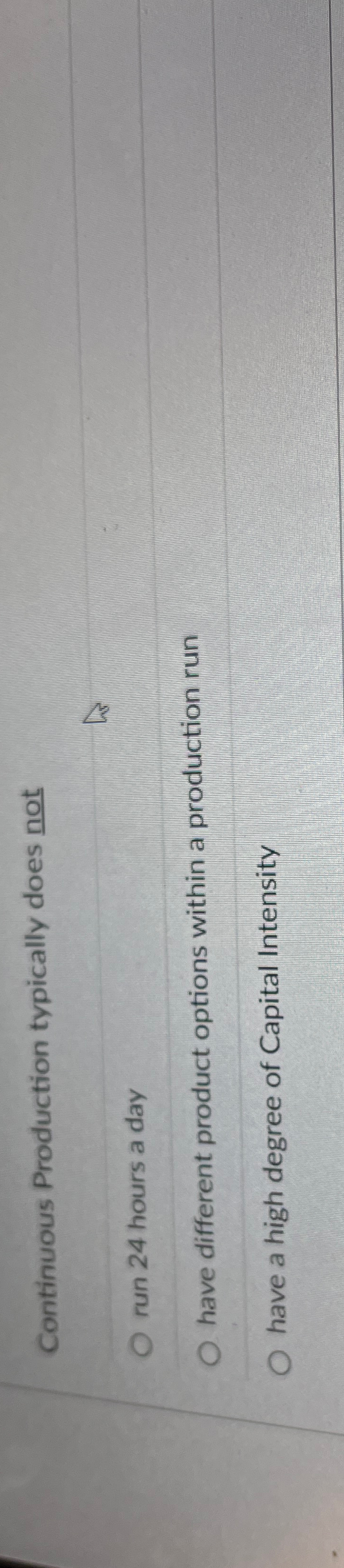 Solved Continuous Production typically does notrun 24 ﻿hours | Chegg.com