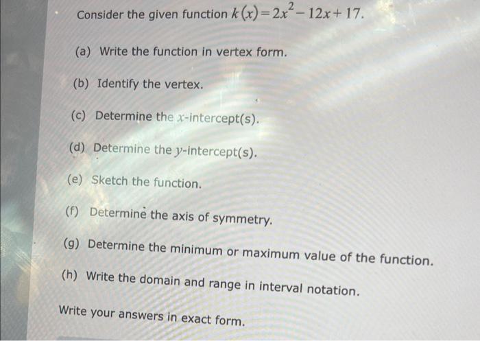 Solved Consider the given function k(x)=2x2−12x+17 (a) Write | Chegg.com