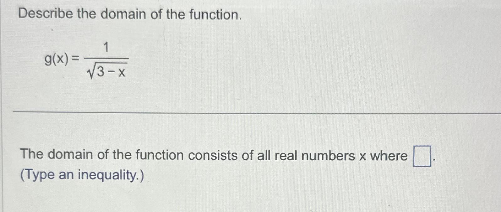 Solved Describe the domain of the function.g(x)=13-x2The | Chegg.com