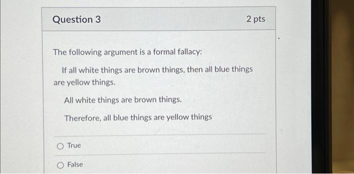 Question 3 The following argument is a formal | Chegg.com