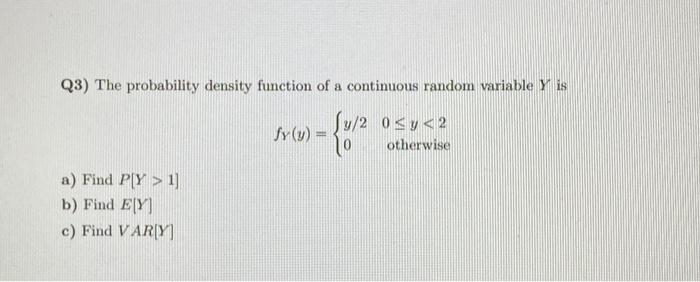 Solved Q3) The probability density function of a continuous | Chegg.com