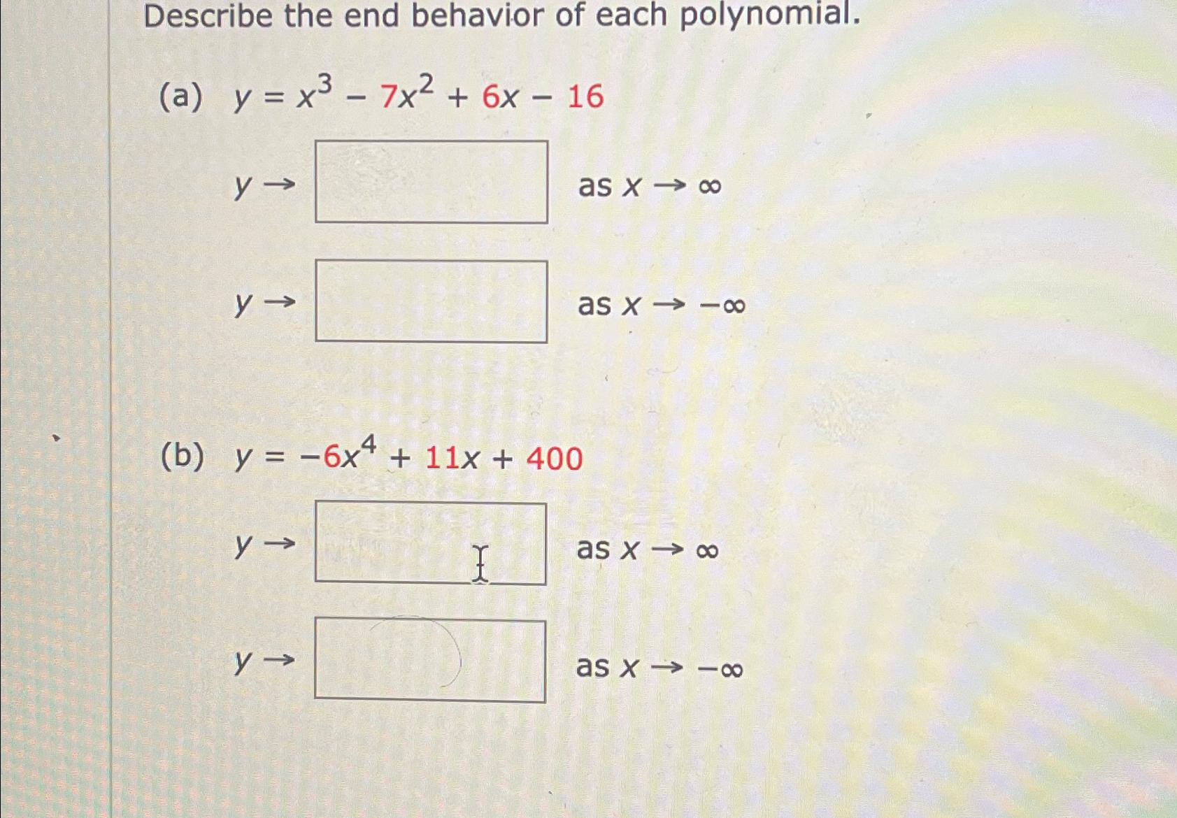Solved Describe the end behavior of each | Chegg.com