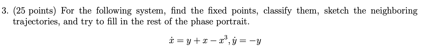 Solved (25 points) For the following system, find the | Chegg.com Solved (25 points) For the following system, find the | Chegg.com