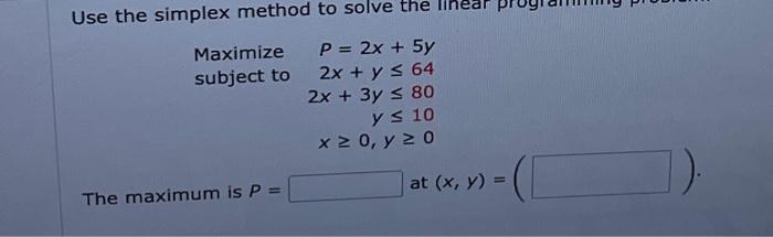 Solved Use the simplex method to Maximize subject to | Chegg.com