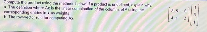 Solved Compute the product using the methods below. If a | Chegg.com