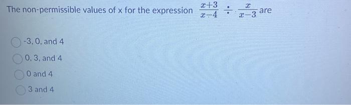 Solved The non-permissible values of x for the expression | Chegg.com