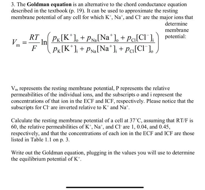 Solved 3. The Goldman equation is an alternative to the | Chegg.com