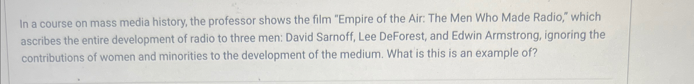 Solved In a course on mass media history, the professor | Chegg.com