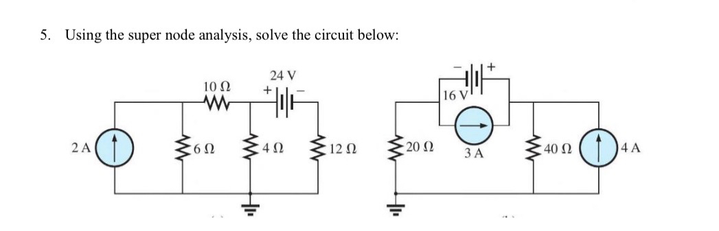 Solved Using the super node analysis, solve the circuit | Chegg.com