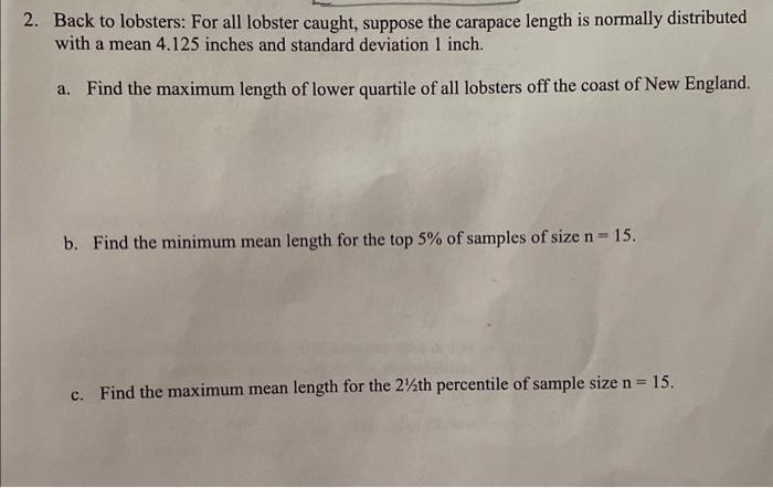 Solved Back to lobsters: For all lobster caught, suppose the | Chegg.com