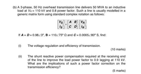 Solved (b) A 3-phase, 50 Hz overhead transmission line | Chegg.com