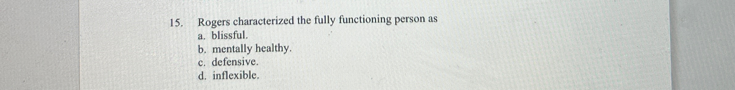 Solved Rogers characterized the fully functioning person | Chegg.com
