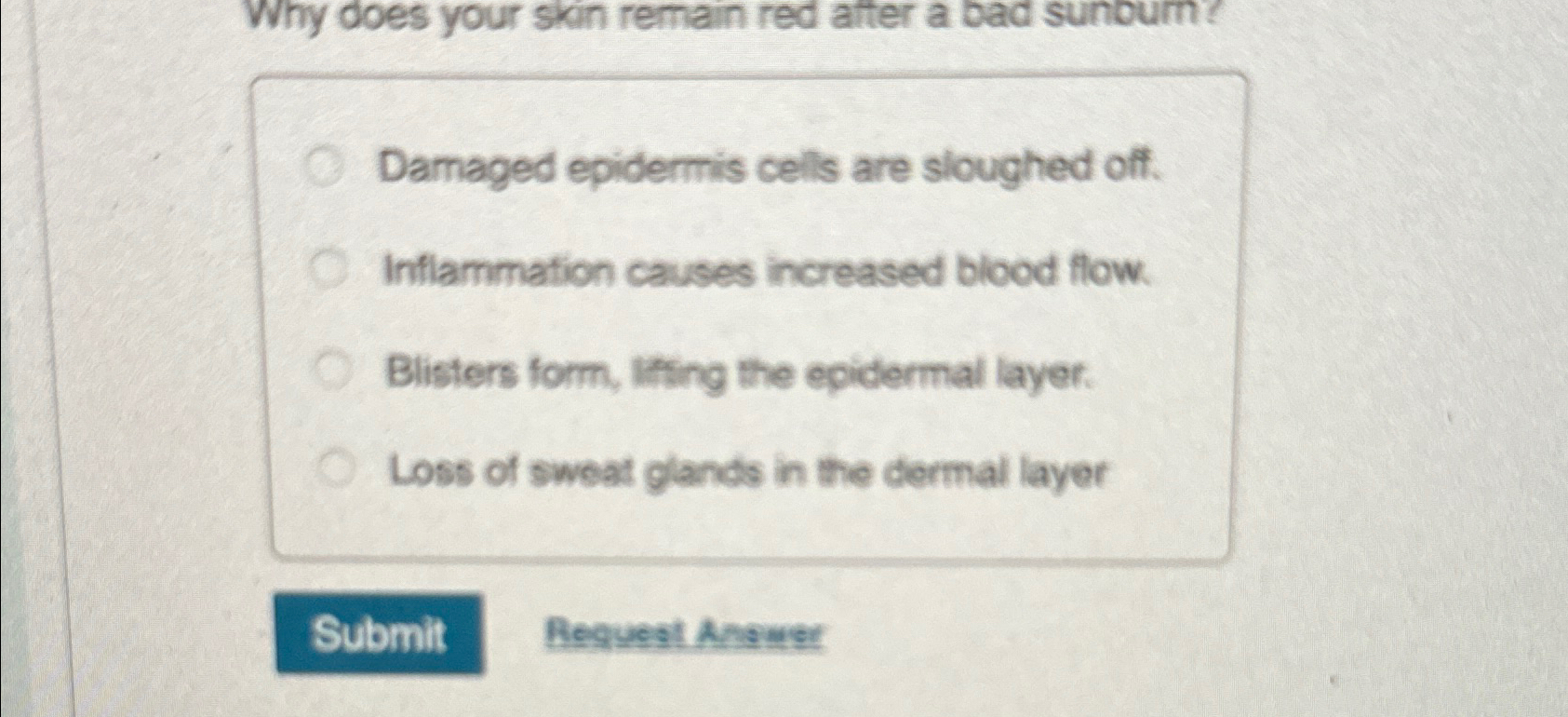 Solved Why does your skin remain red after a bad | Chegg.com