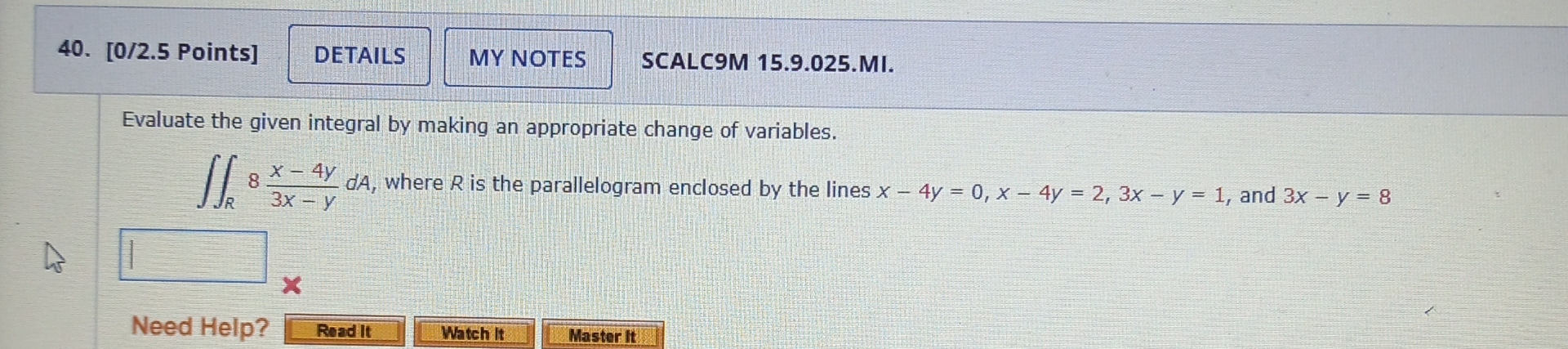 Solved [0/2.5 ﻿Points]SCALC9M 15.9.025.MI.Evaluate the given | Chegg.com