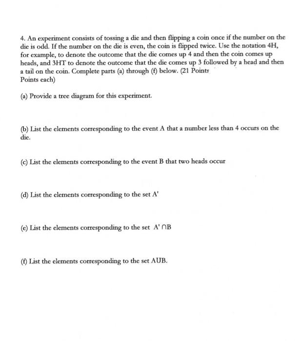 Solved 4. An experiment consists of tossing a die and then | Chegg.com