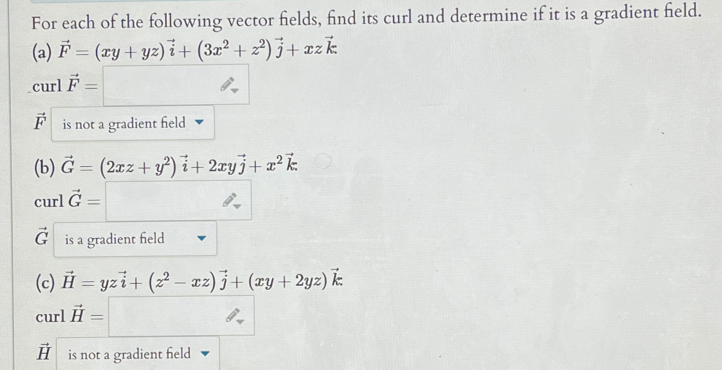 Solved For Each Of The Following Vector Fields Find Its 