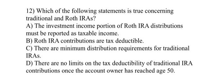 Solved 12) Which of the following statements is true | Chegg.com