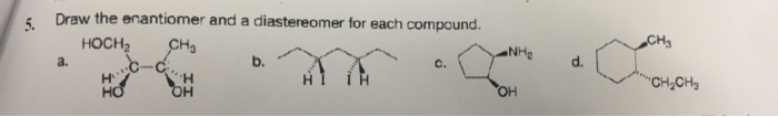Solved Draw the enantiomer and a diastereomer for each | Chegg.com