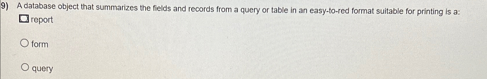 Solved A database object that summarizes the fields and | Chegg.com