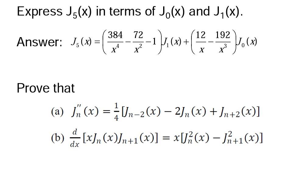 Solved Express J5(x) in terms of Jo(x) and J(x). 72 12 192 | Chegg.com