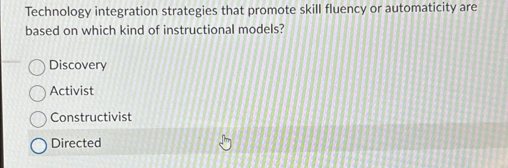 Solved Technology integration strategies that promote skill | Chegg.com