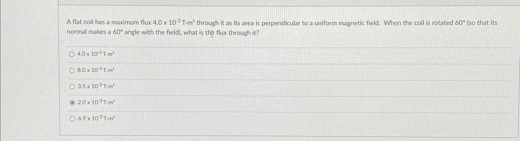 Solved A flat coil has a maximum flux 4.0×10-3T*m2 ﻿through | Chegg.com
