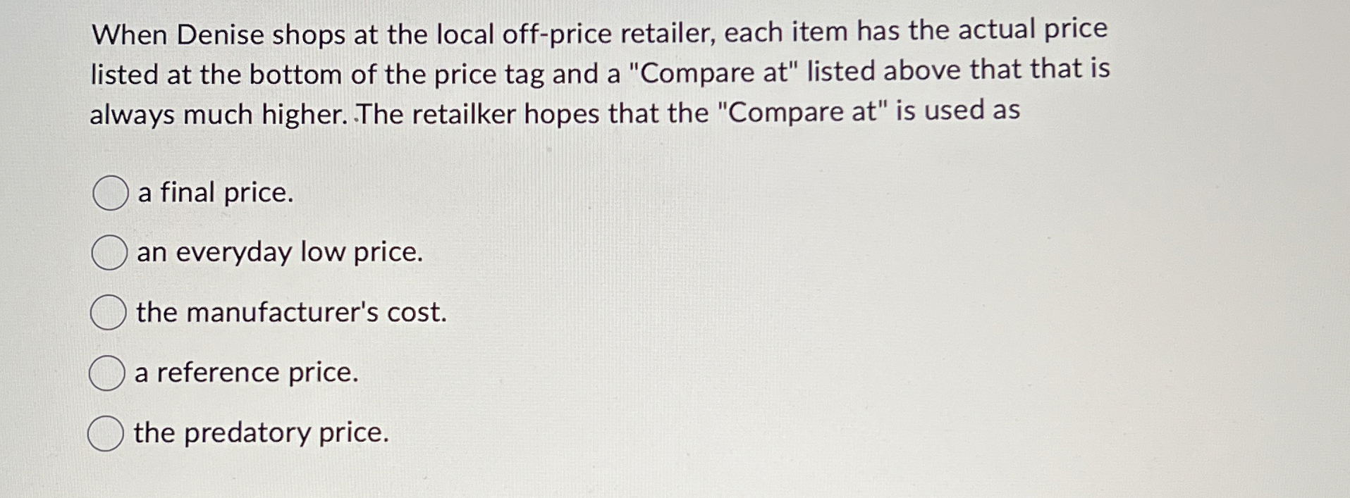 Solved When Denise shops at the local off-price retailer, | Chegg.com
