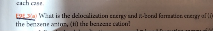Solved each case. E9E.3(a) What is the delocalization energy | Chegg.com