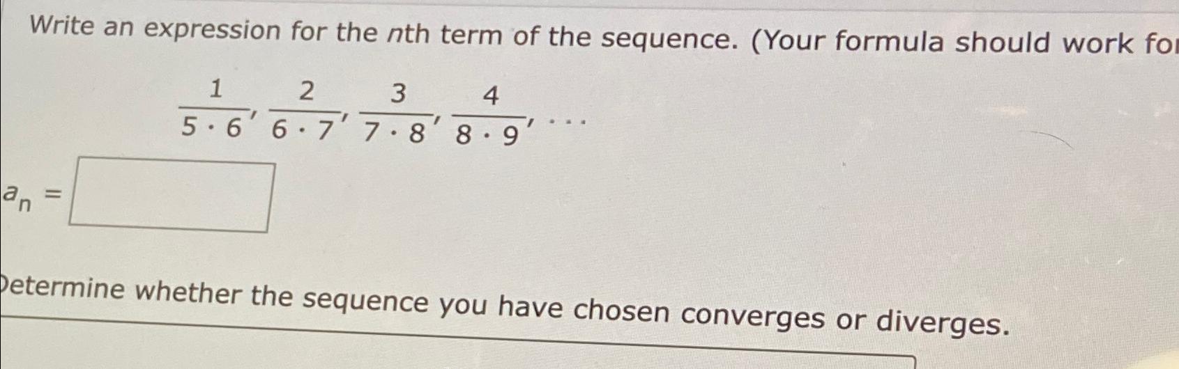Solved Write an expression for the nth term of the sequence. | Chegg.com