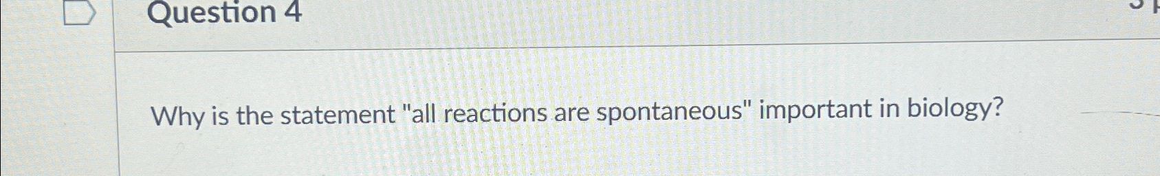 Solved Question 4Why is the statement "all reactions are | Chegg.com